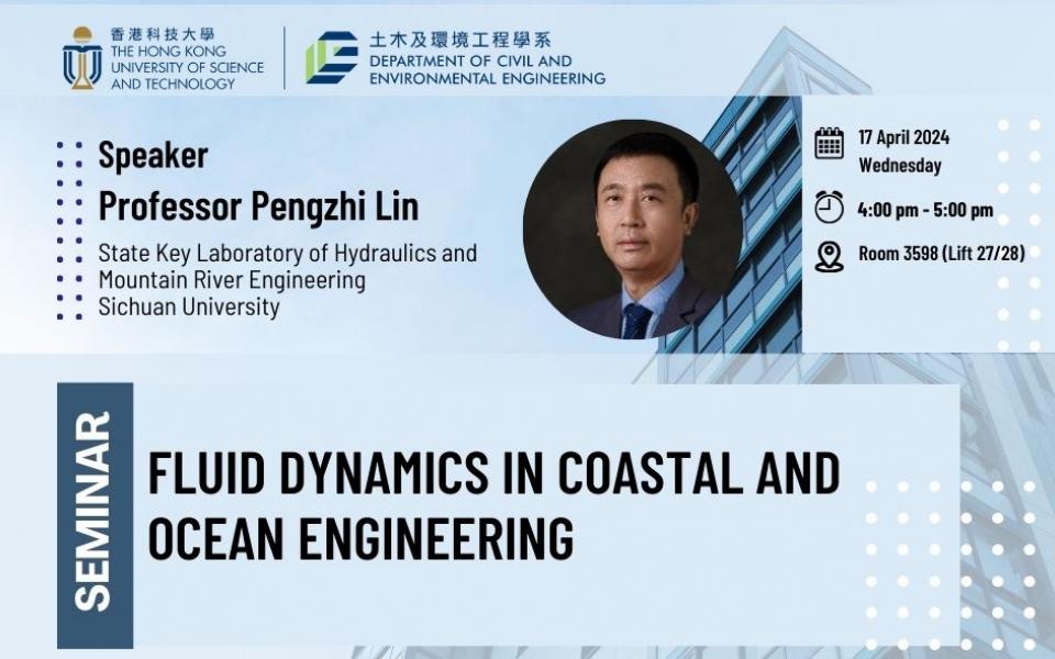 Civil Engineering Departmental Seminar - Fluid Dynamics in Coastal and Ocean Engineering ...